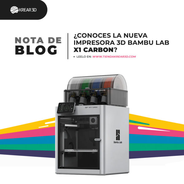 REVOLUCIÓN DE LA IMPRESIÓN 3D: BAMBU LAB X1 CARBON | Krear 3D